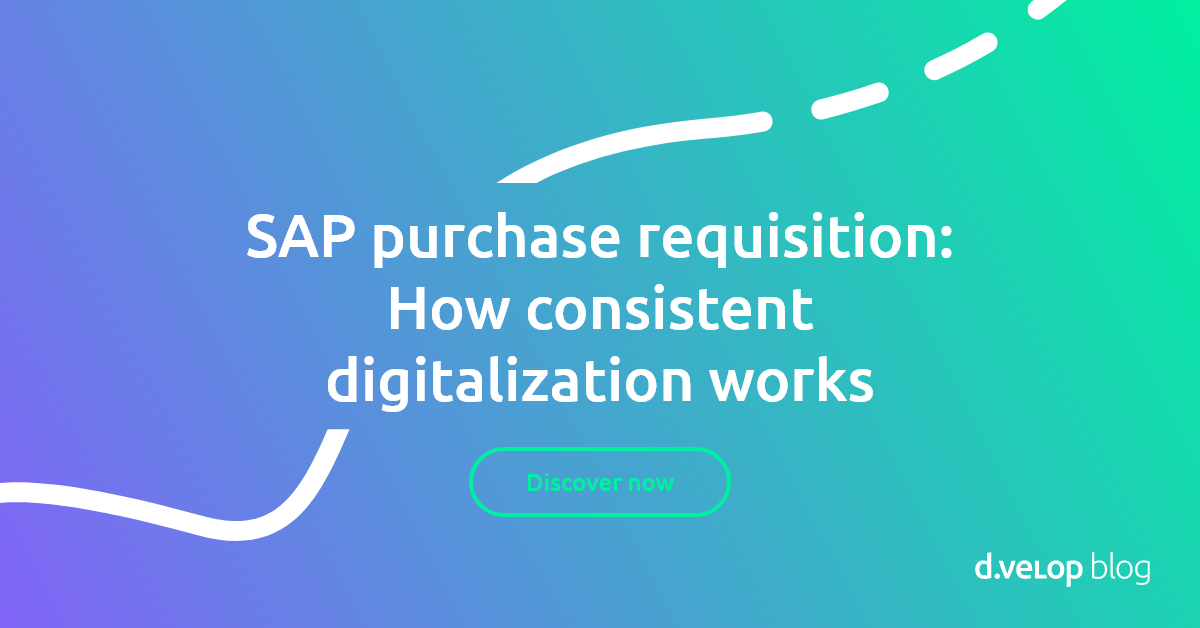 SAP purchase requisition: How consistent digitalization works