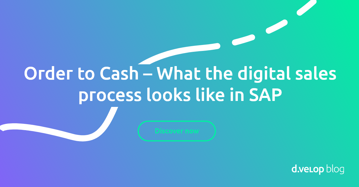 SAP Process Automation. Order to Cash | d.velop Blog