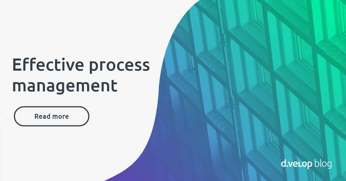 Effective process management: basics and methods - d.velop Blog