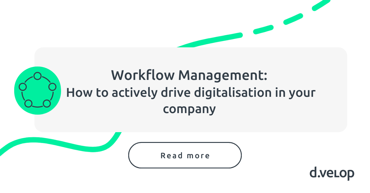 Workflow Management: How to actively drive digitalisation in your ...