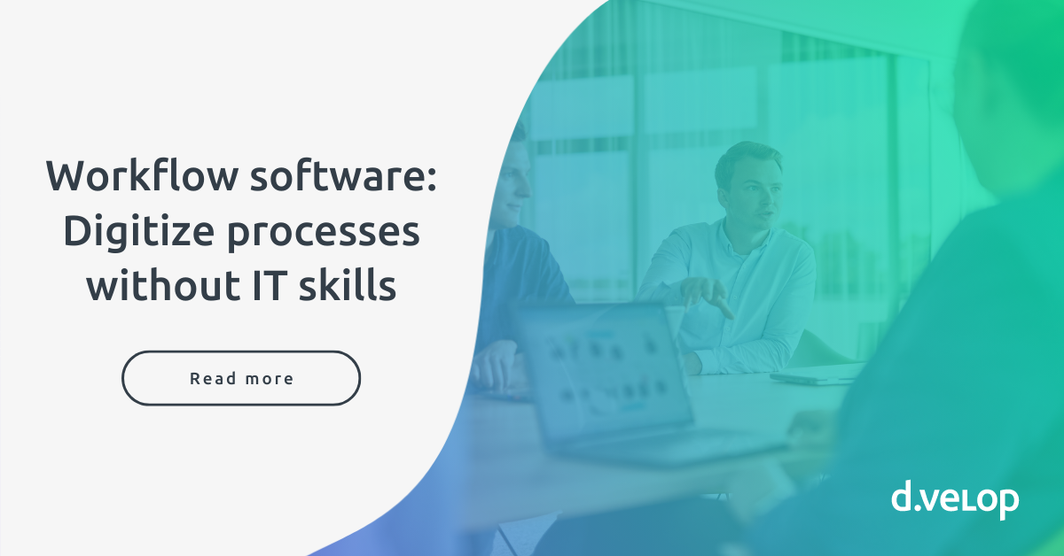 Workflow Software. Digitize Processes Without IT Skills