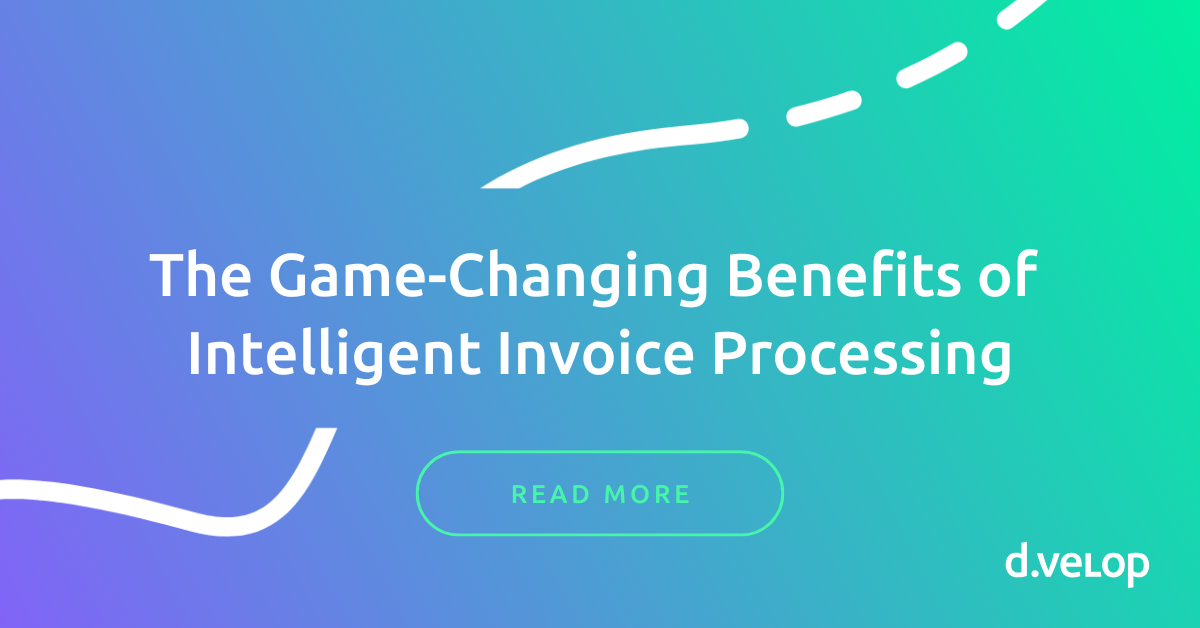 Intelligent Invoice Processing - The Benefits | d.velop Blog