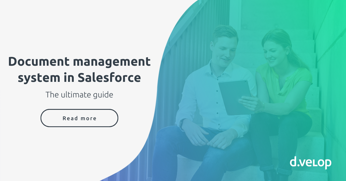 The Ultimate Guide: Document Management System in Salesforce - d.velop Blog