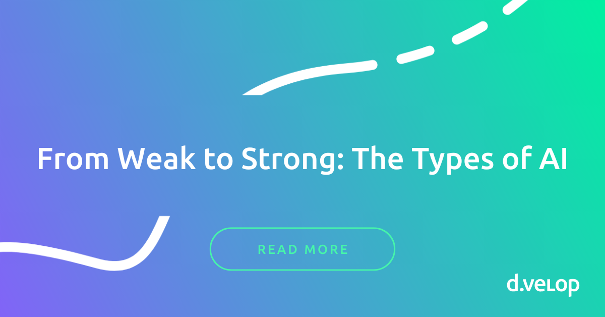 From Weak to Strong: The Types of AI - d.velop Blog